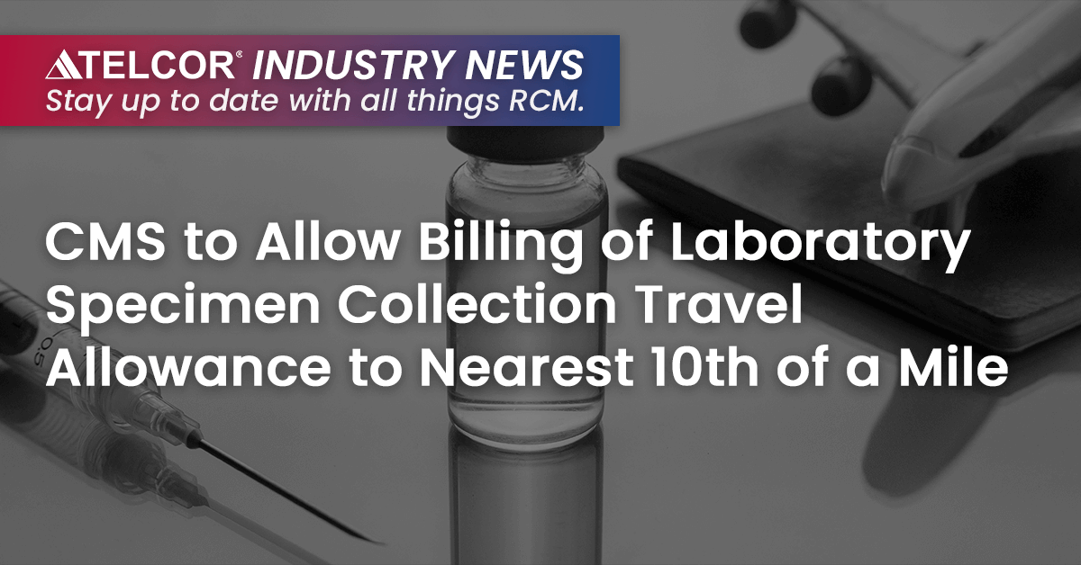 CMS to Allow Billing of Laboratory Specimen Collection Travel Allowance ...